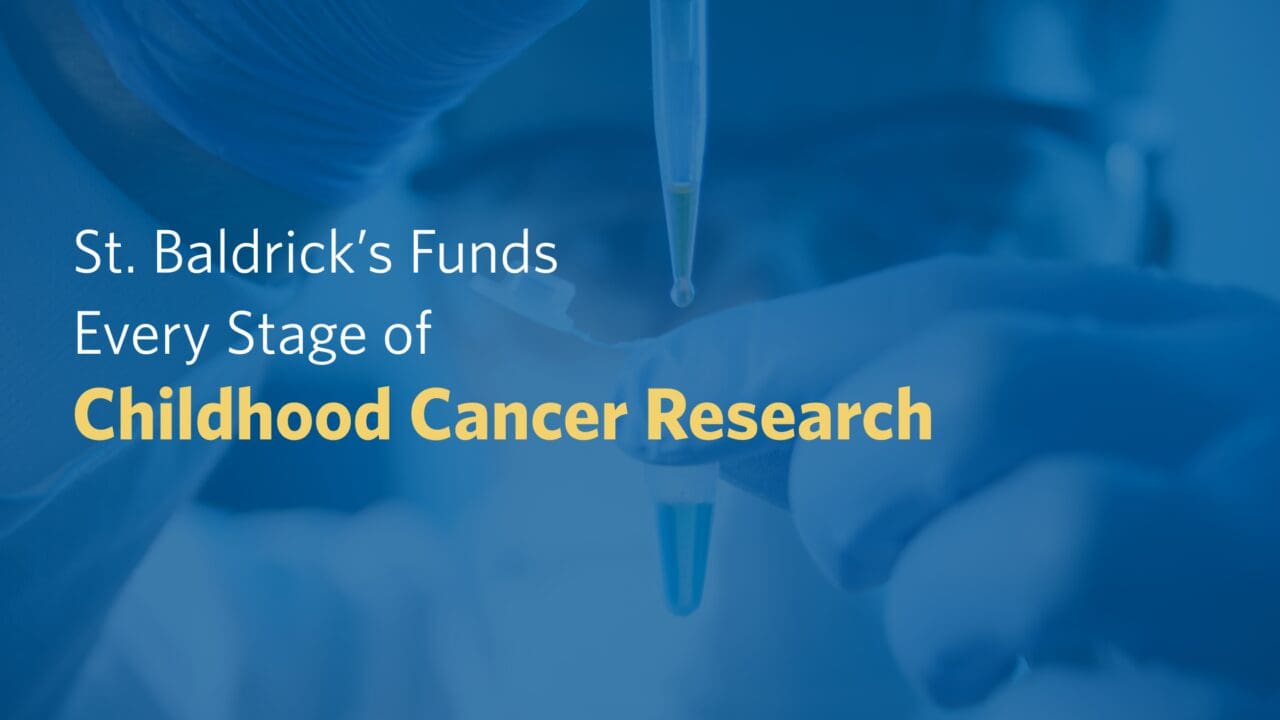 Why St. Baldrick’s Funds the Full Journey of Childhood Cancer Research ...